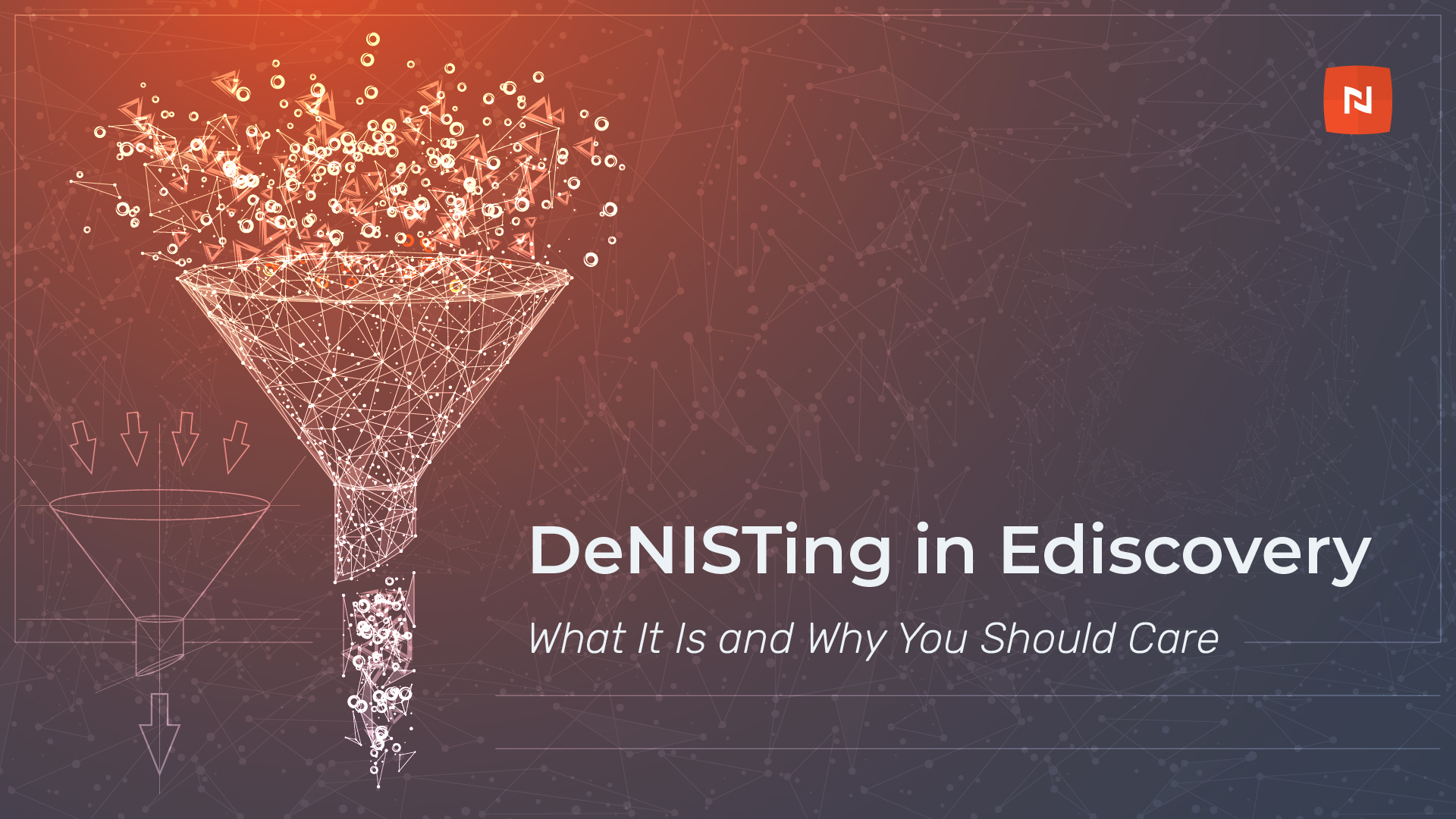 DeNIST in Ediscovery: What It Is and Why You Should Care