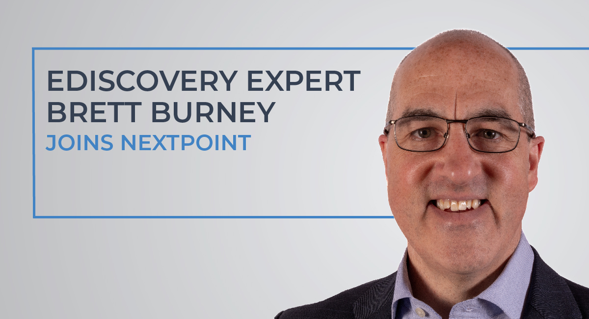 Legal Experts - Brett Burney Joins the Nextpoint Team