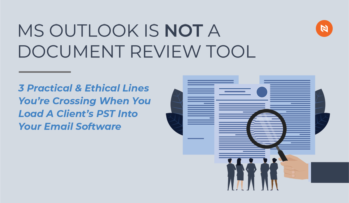 3 Reasons Why You Shouldn't Conduct eDiscovery in Outlook