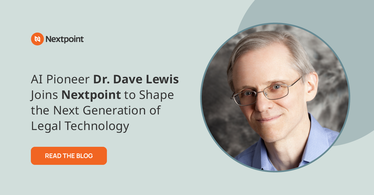 Dr. Dave Lewis Joins Nextpoint to Shape the Future of Legal Tech