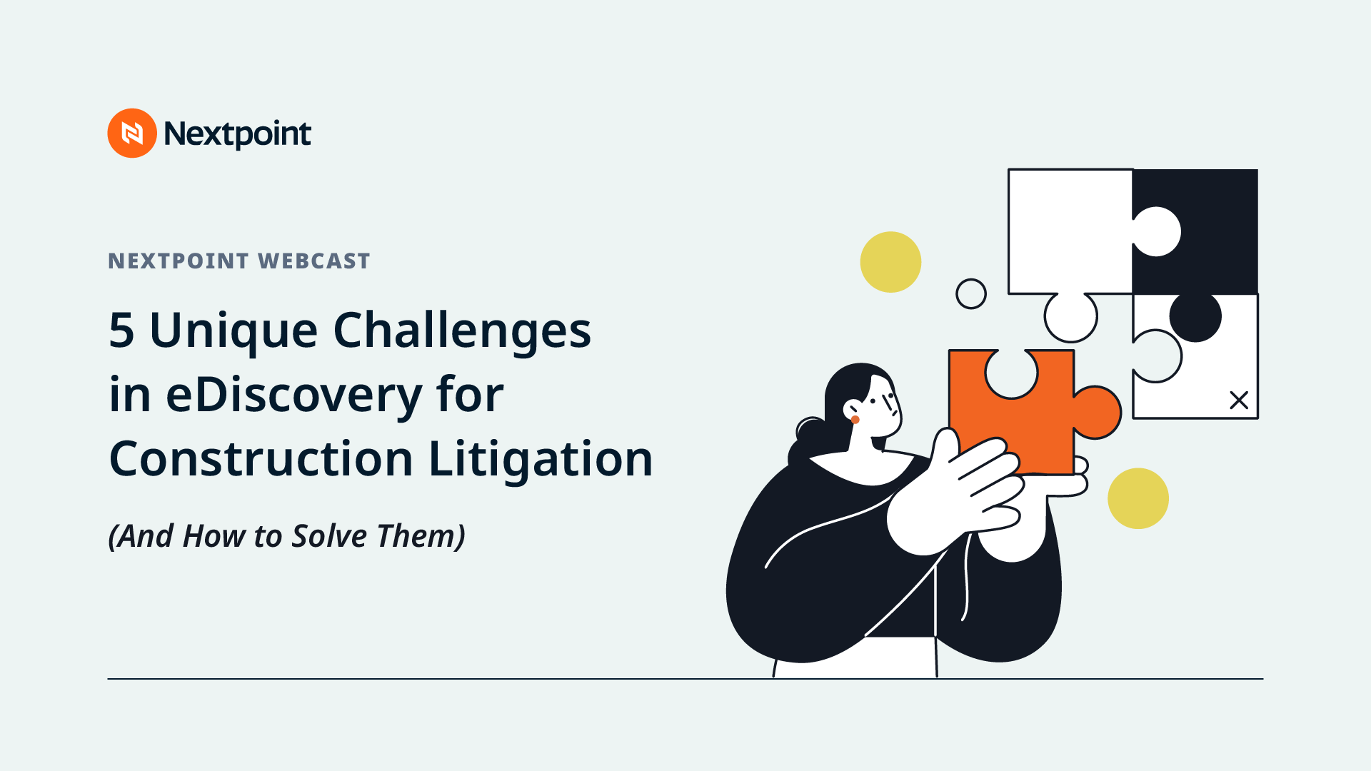 5 Unique Challenges for Construction Litigation - Free Webinar